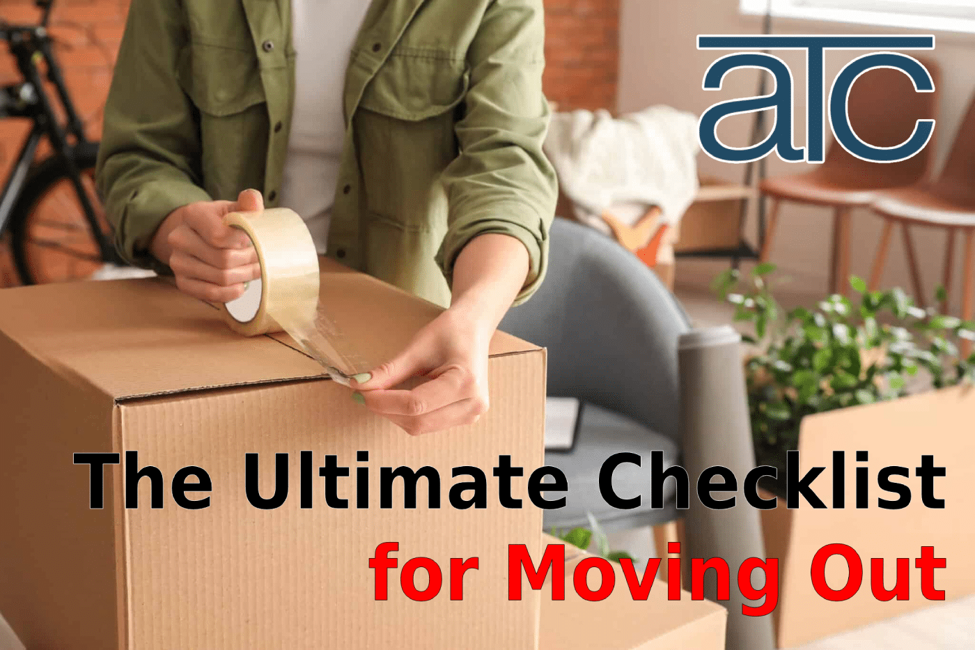 The Ultimate Checklist for Moving Out